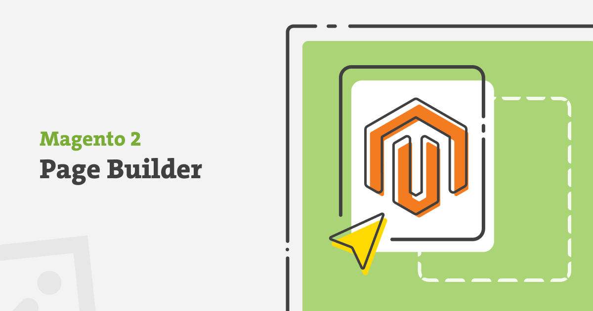 Craft Stunning Pages with the Magento Page Builder - Inchoo